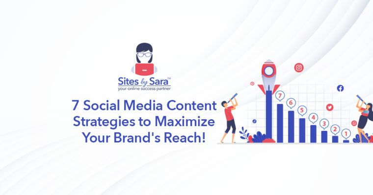 7 Social Media Content Strategies to Maximize Your Brand's Reach ...